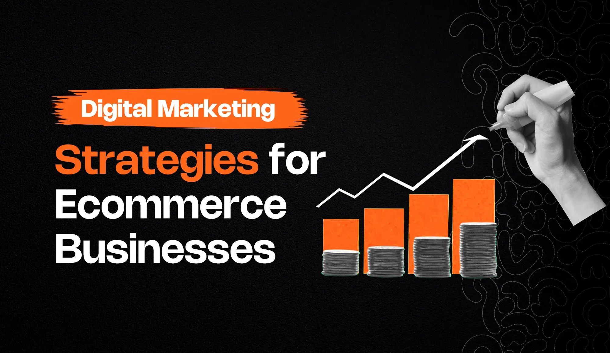 Digital Marketing Strategies for eCommerce Businesses