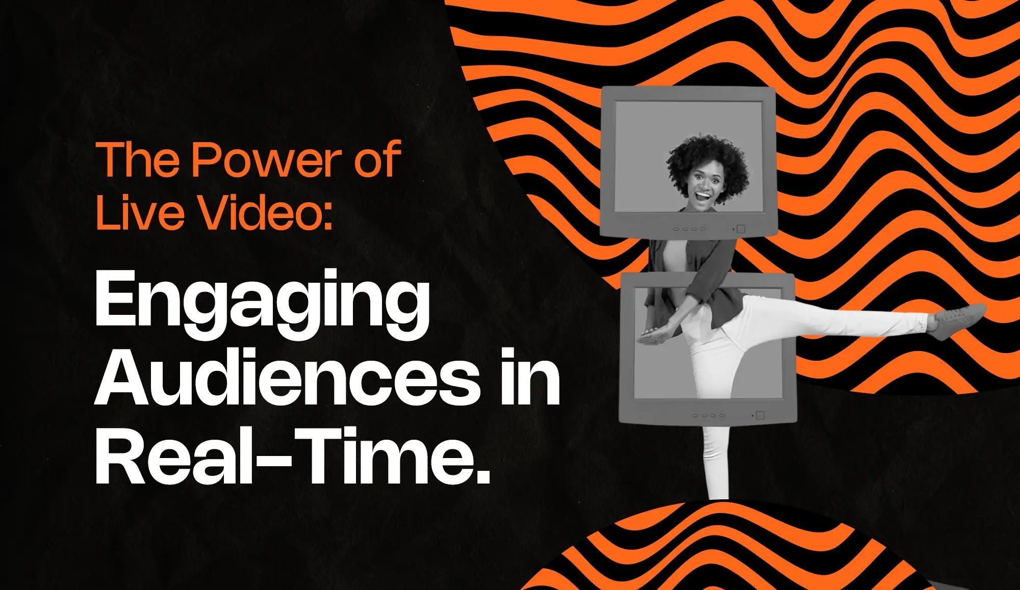 The Power of Live Streaming: Engaging Audiences in Real-Time