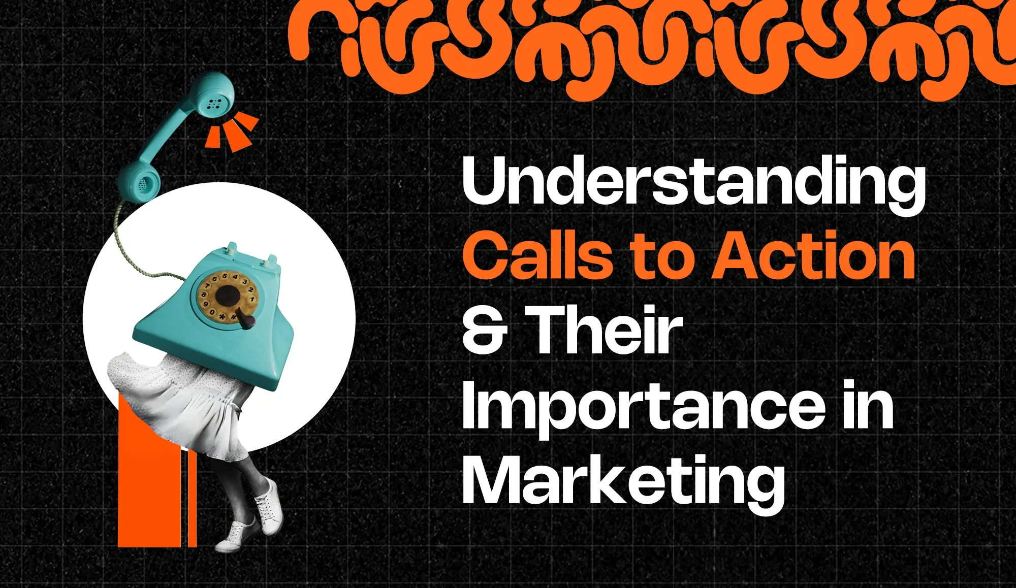 What Are Calls to Action, and Why Are They Important?